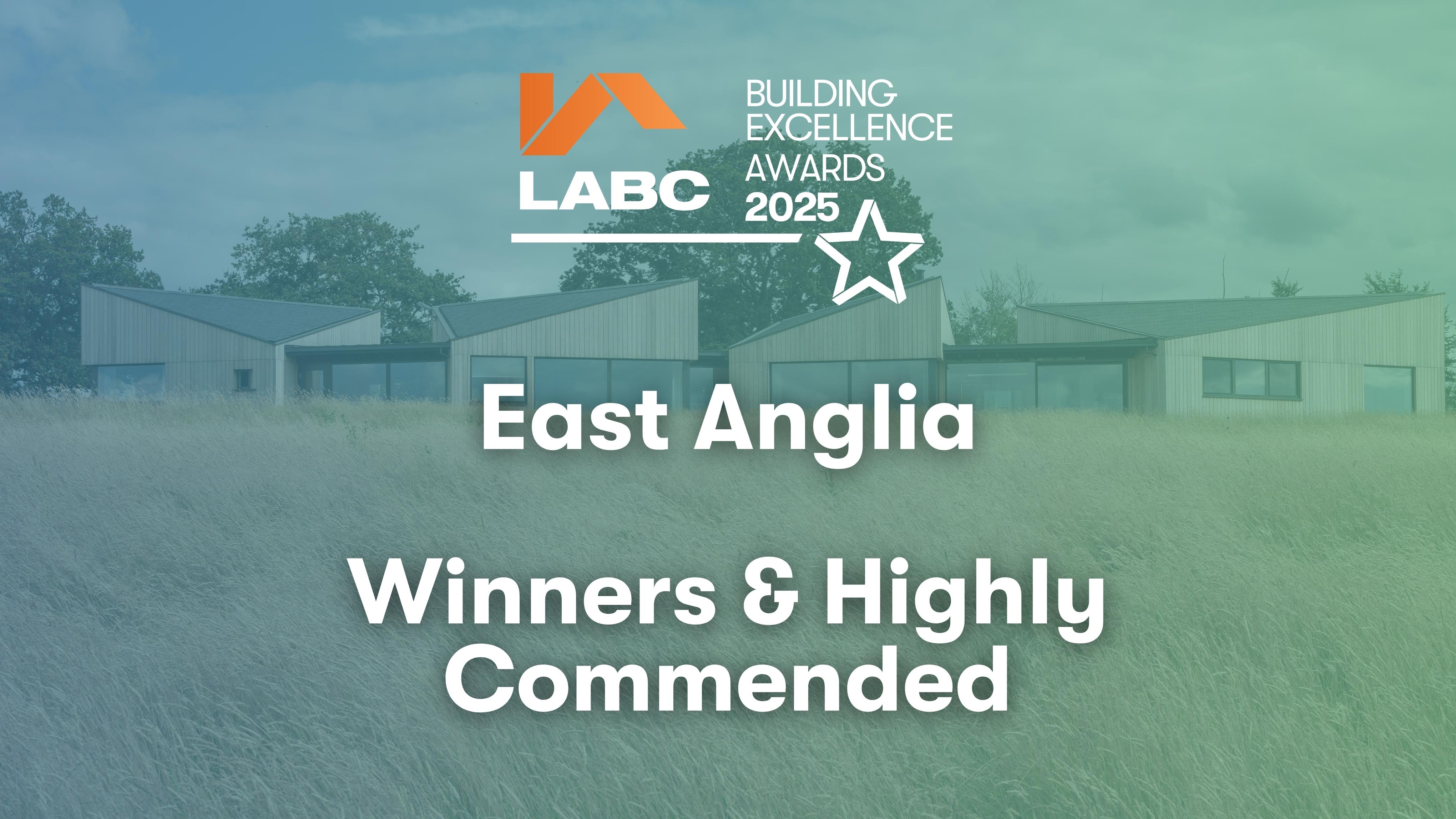 LABC East Anglia Winners & Highly Commended 2025 | LABC